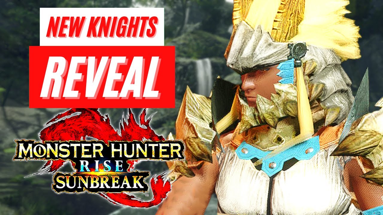 Monster Hunter Rise: Sunbreak NEW KNIGHTS REVEAL GAMEPLAY TRAILER NEWS モンスターハンターライズ：サンブレイク【新しい騎士 ...